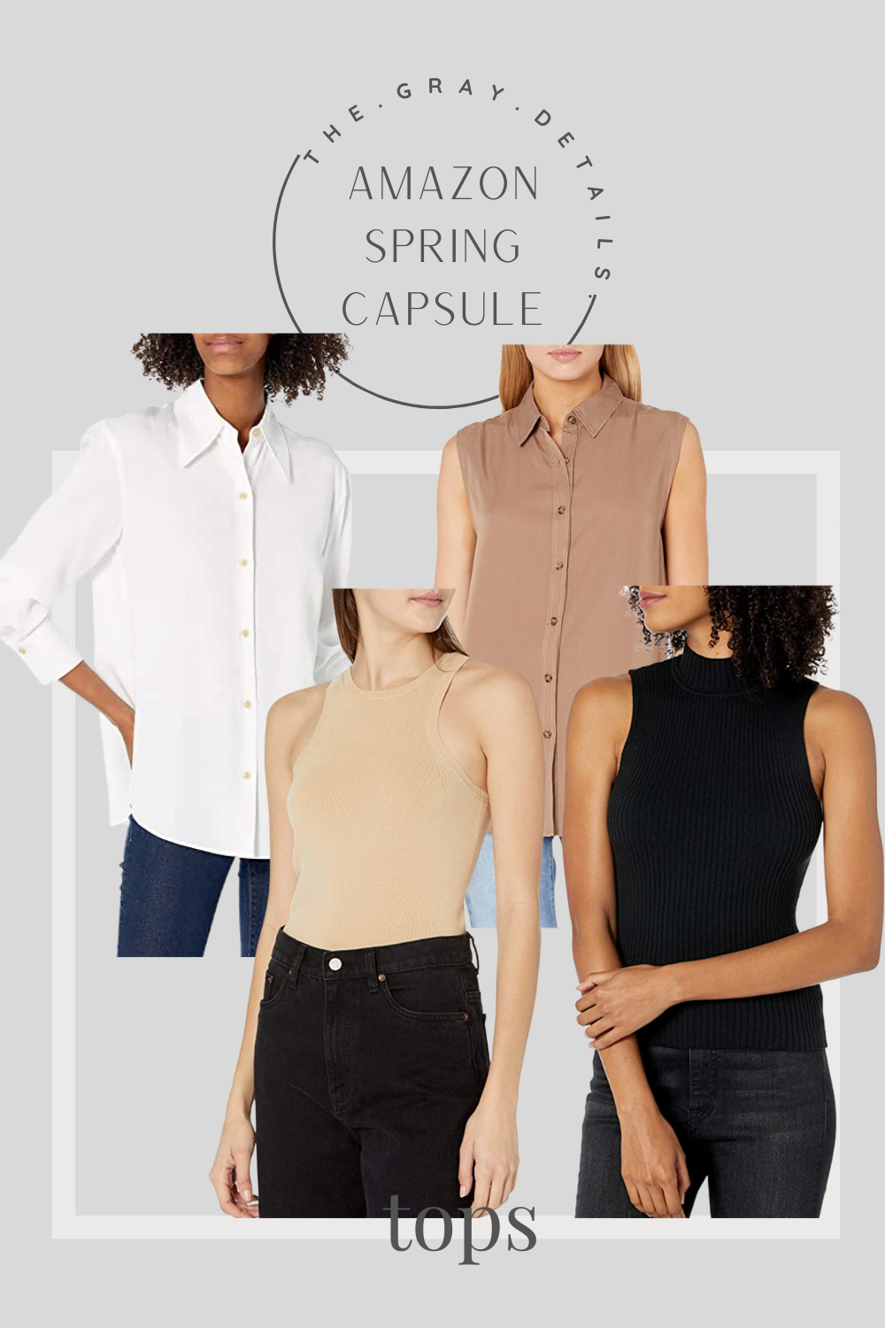 Amazon Spring Capsule Wardrobe - the gray details