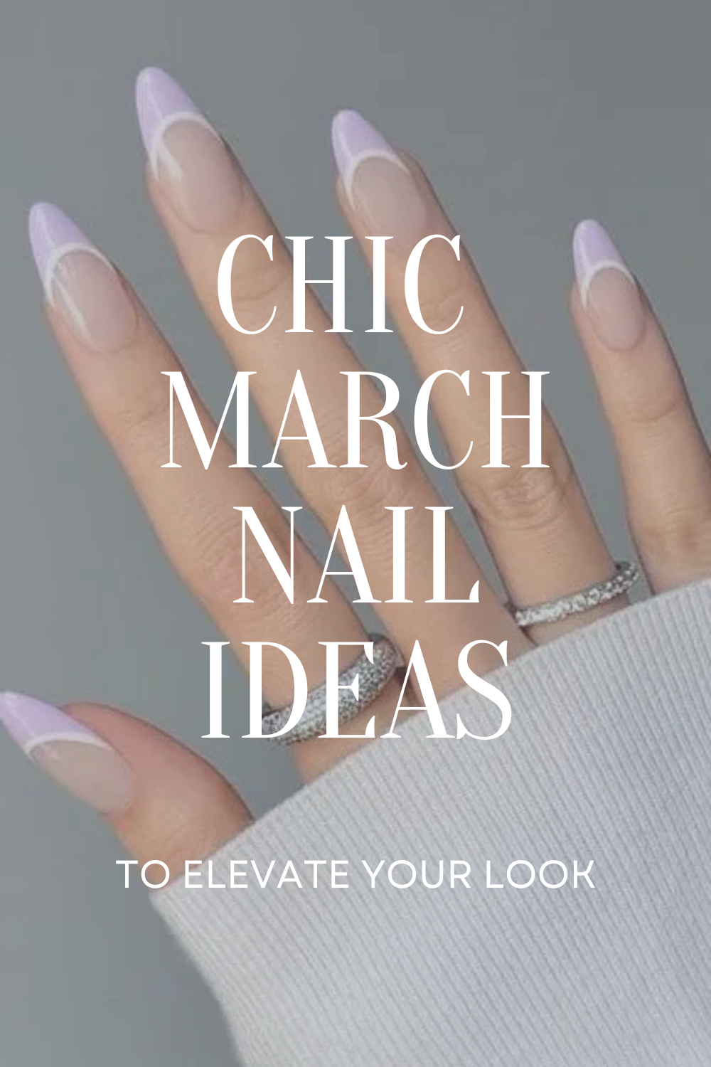 55 + March Nail Ideas - the gray details | Neutral Daily Outfit Guide