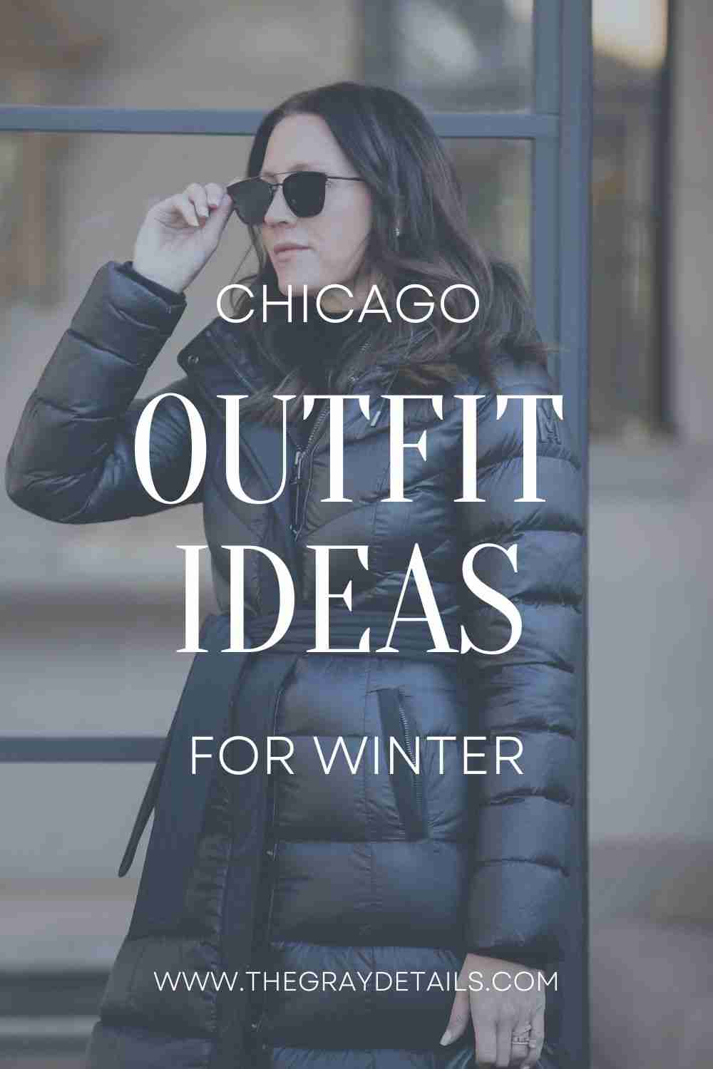 What to Wear in Chicago in Winter | Winter Packing List - the gray details