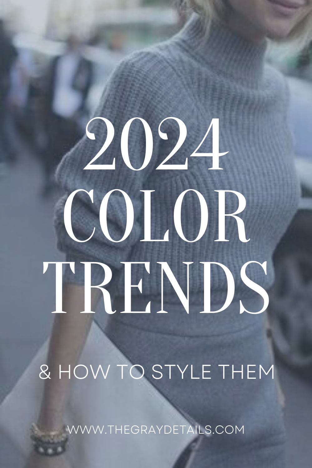 2024 Color Trends to Style into your Capsule Wardrobe - the gray details