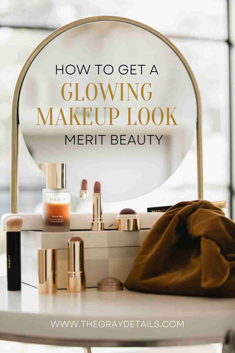 Glowy Makeup Look with Merit Beauty - the gray details