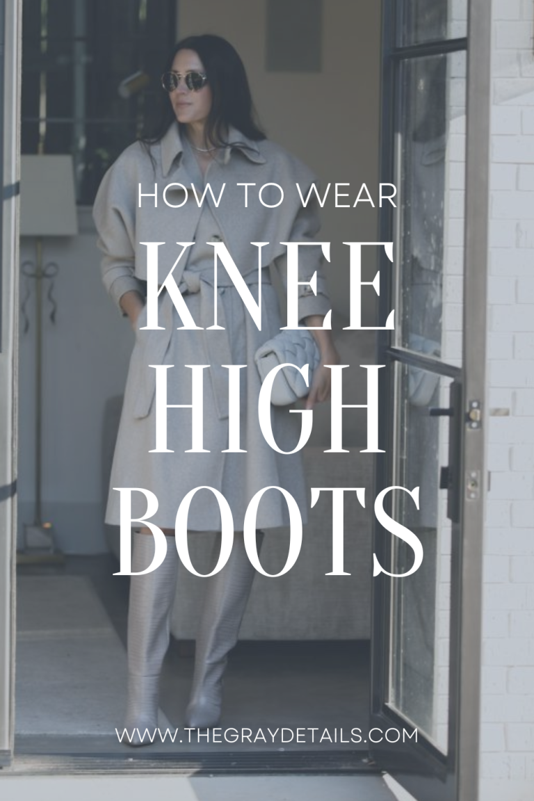 How to Wear Knee High Boots - the gray details