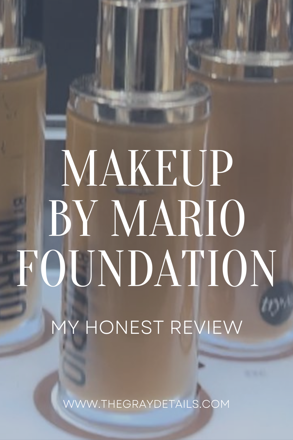 Makeup by Mario Foundation Review - the gray details