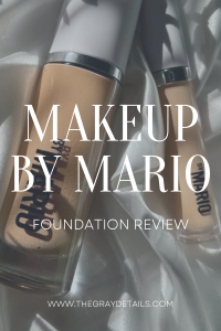 Makeup by Mario Foundation Review - the gray details