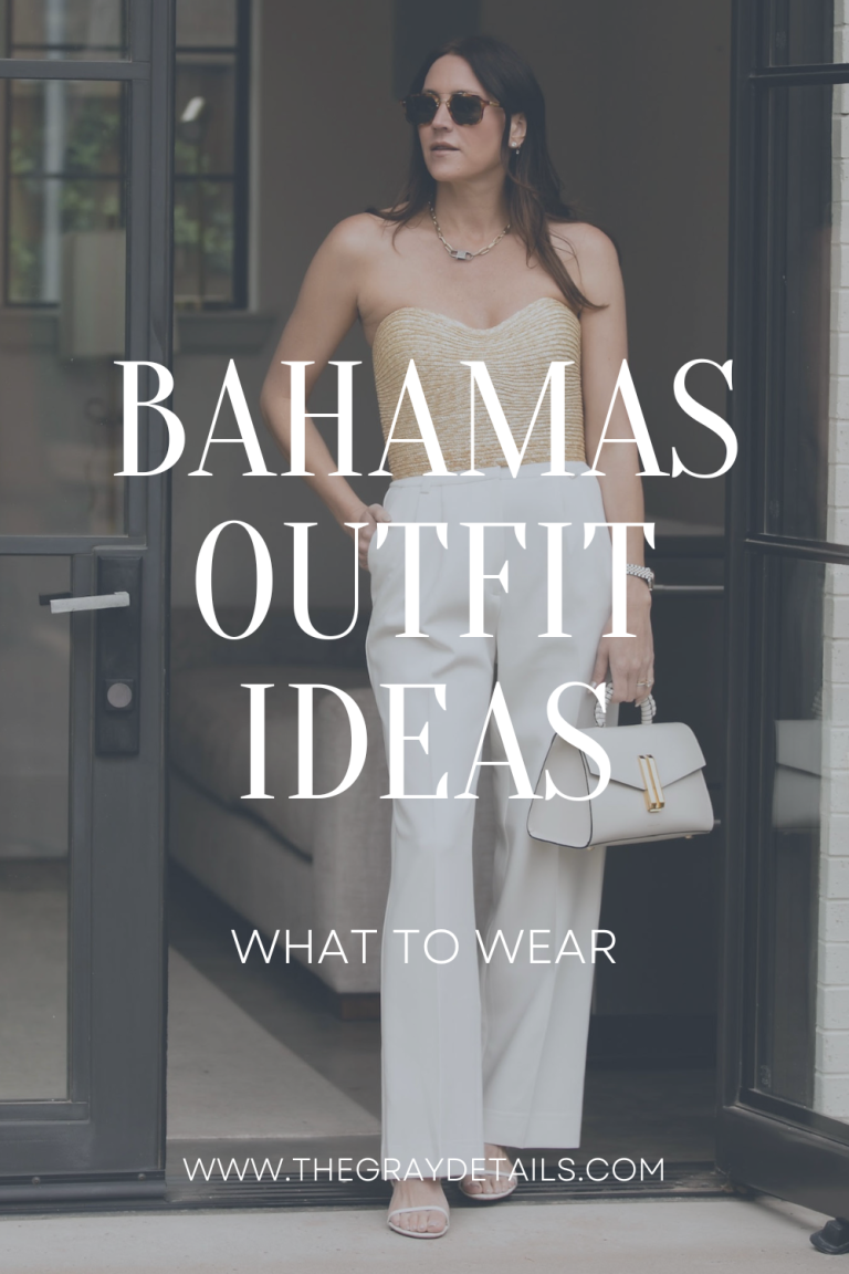 What to Wear in the Bahamas - the gray details