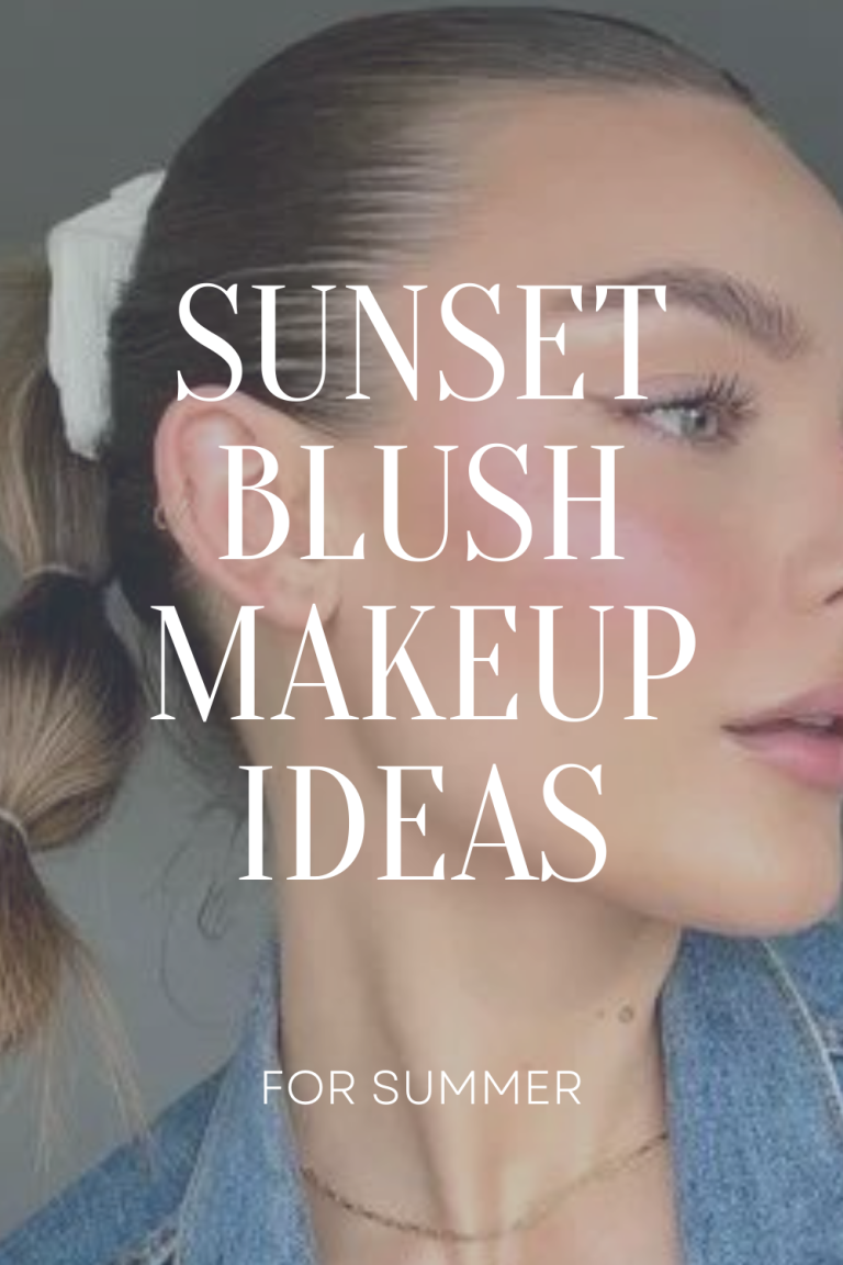 Sunset Blush Makeup trend for summer - the gray details
