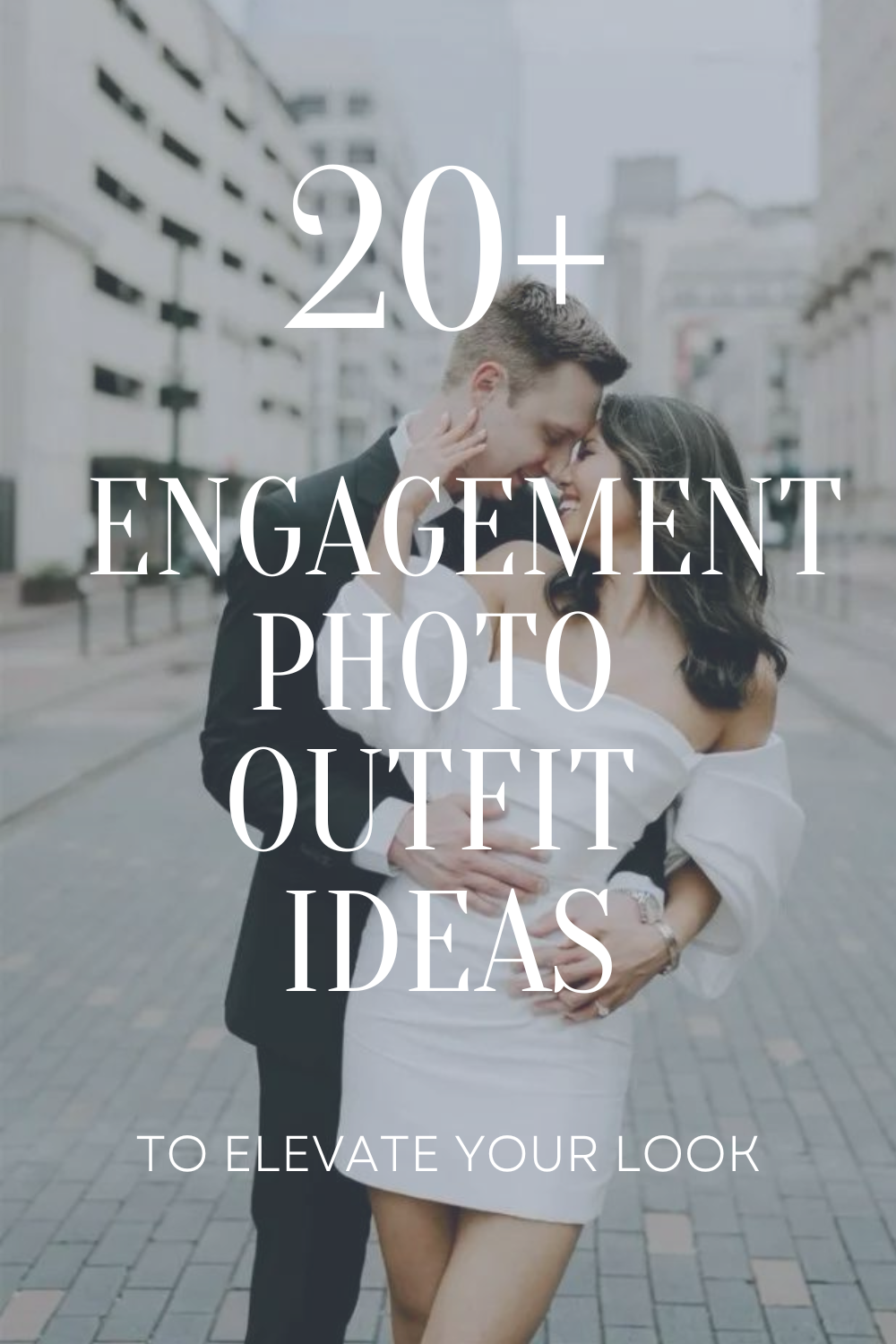 20+ Engagement Photo Outfits - the gray details