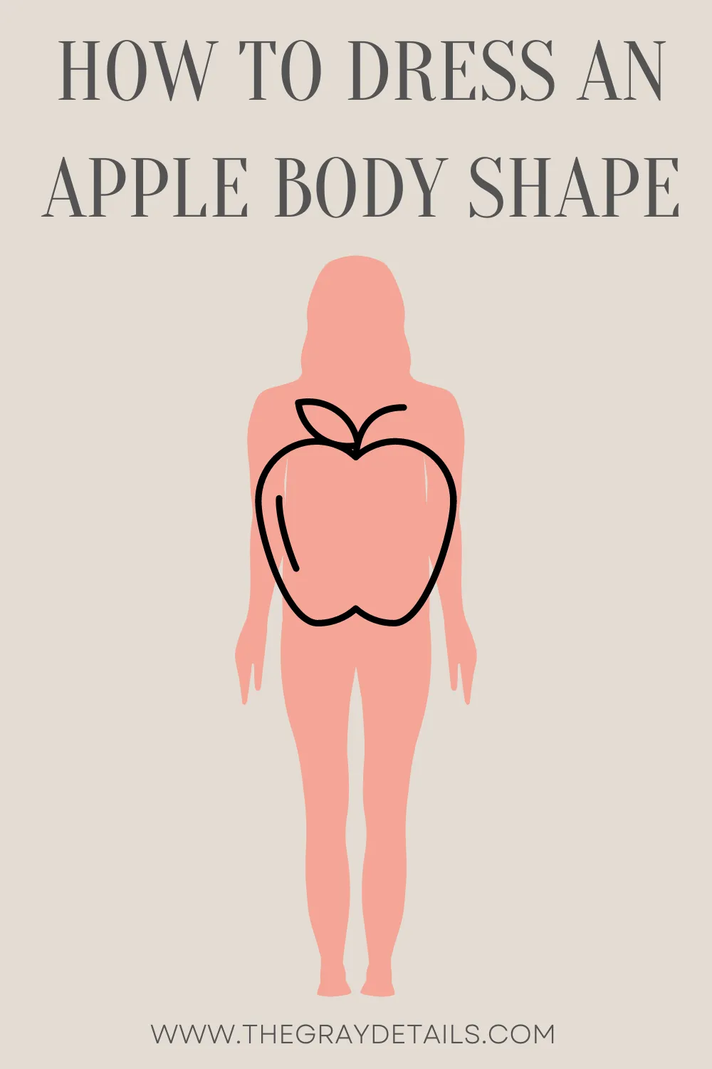 How to Dress An Apple Body Shape - the gray details
