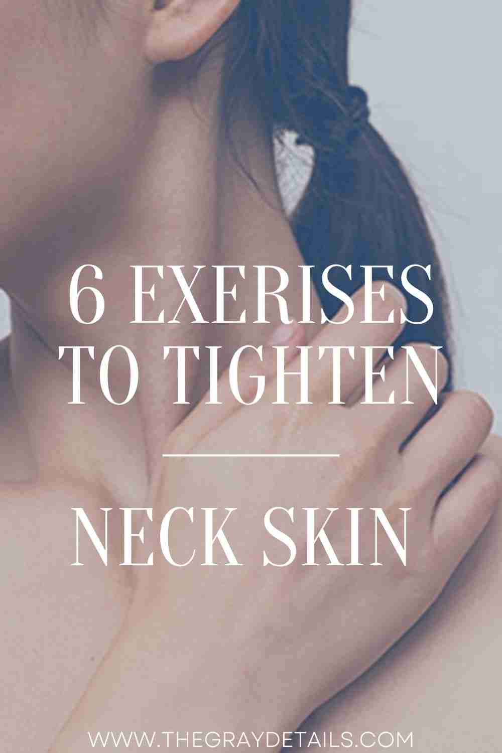5 Best Way To Tighten Neck Skin - the gray details