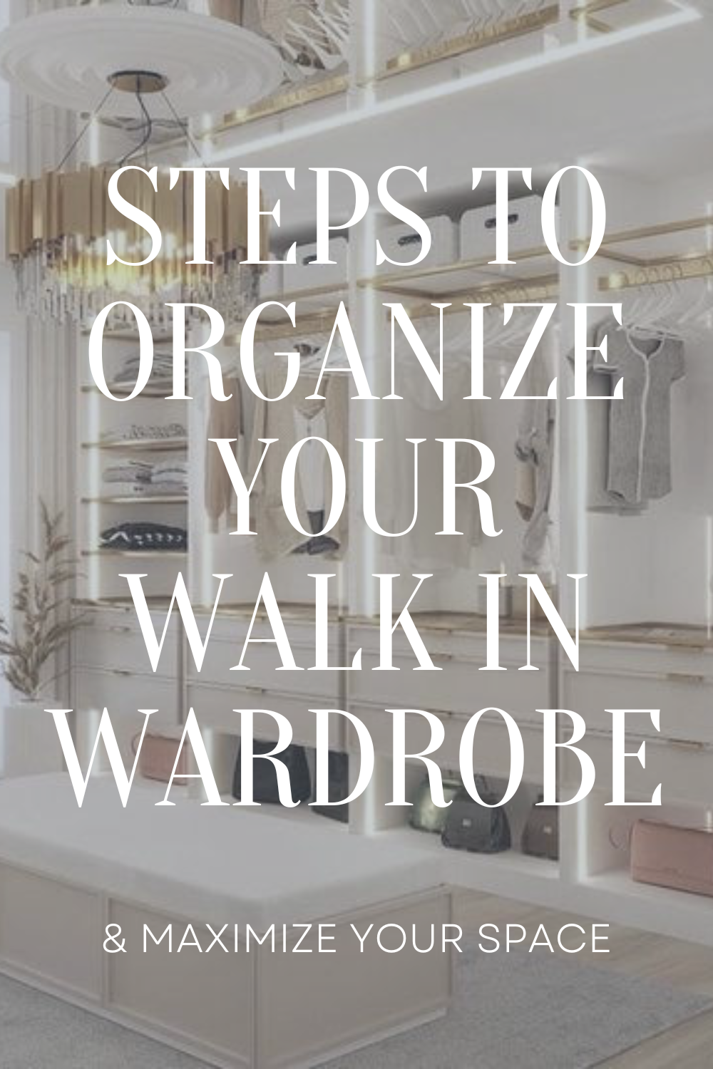 How to Organize Walk-in Wardrobe - the gray details