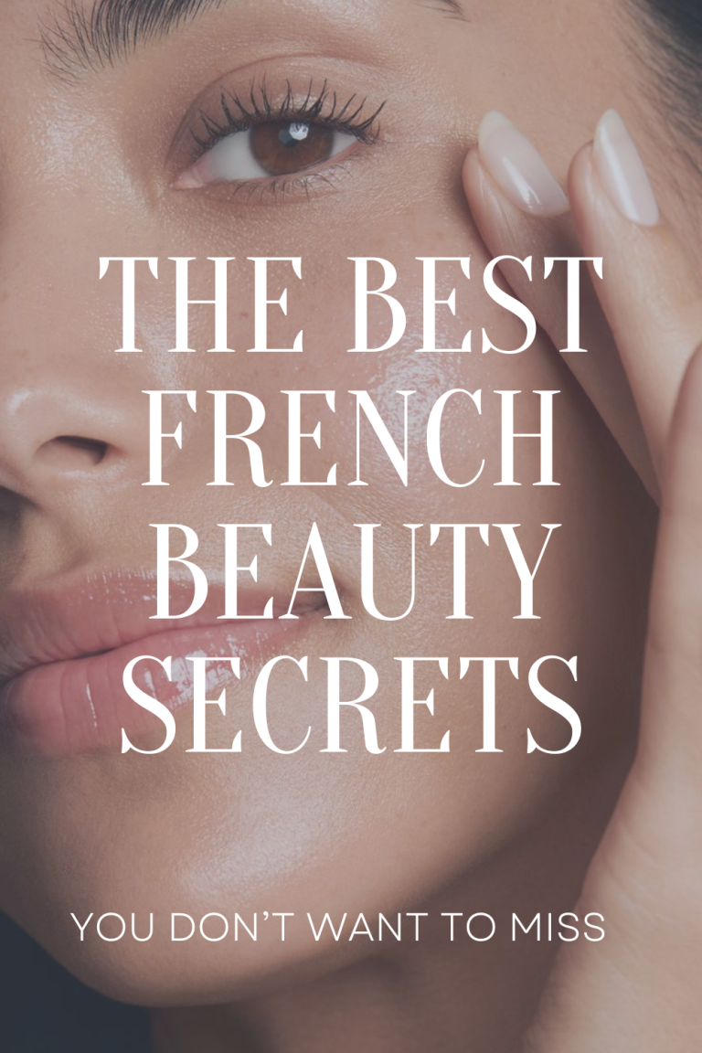 French Beauty: Secrets to Effortless Elegance & Radiant Skin