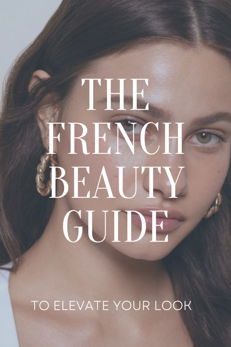 French Beauty: Secrets to Effortless Elegance & Radiant Skin