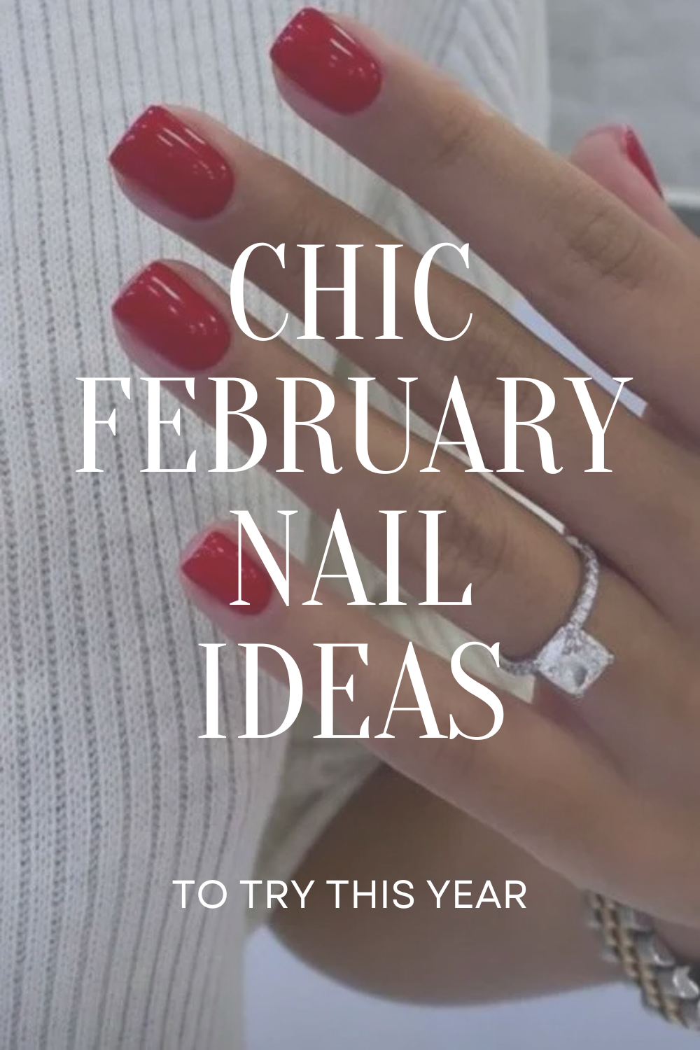 February Nails: Chic & Romantic Manicures to Try This Month - the gray ...