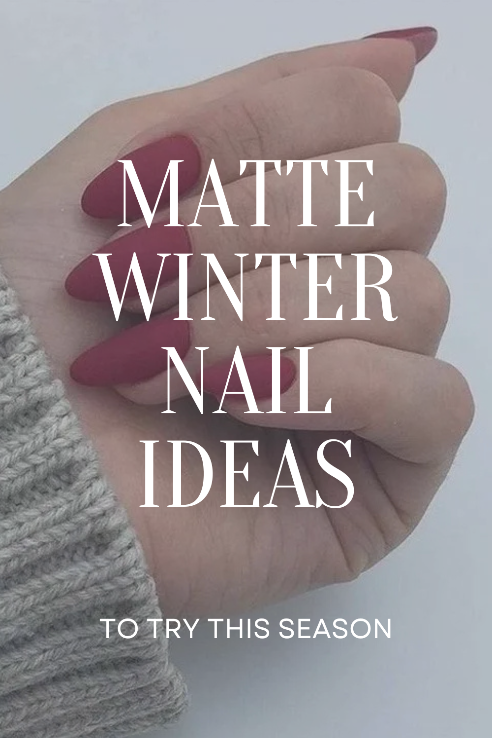 Matte Winter Nail ideas to try this winter - the gray details