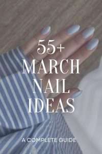 55 + March Nail Ideas - the gray details | Neutral Daily Outfit Guide