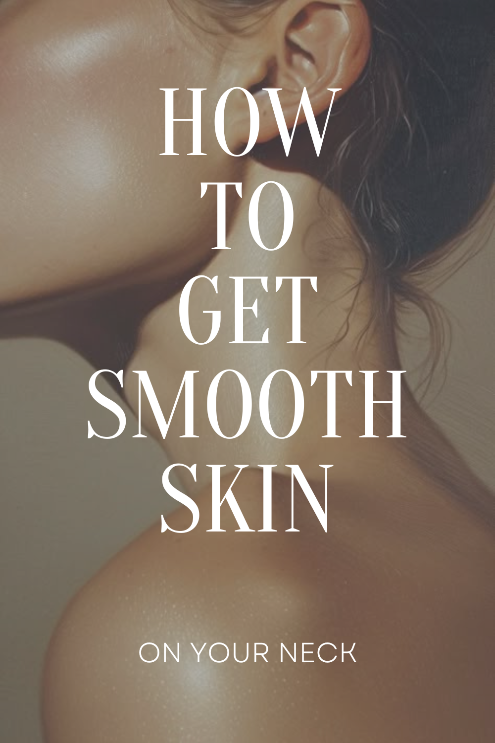 How to Get Smooth Skin - the gray details