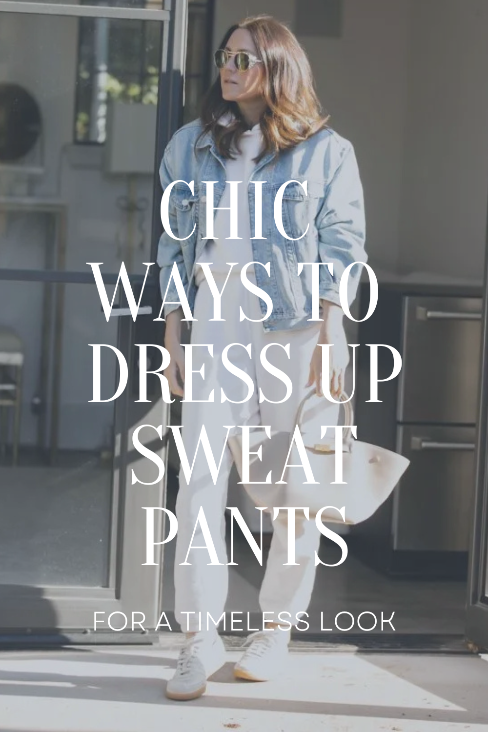 How to Dress Up Sweatpants & Look Chic when Styled Right