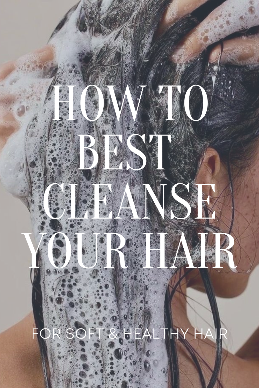 How to Cleanse Your Hair - the gray details