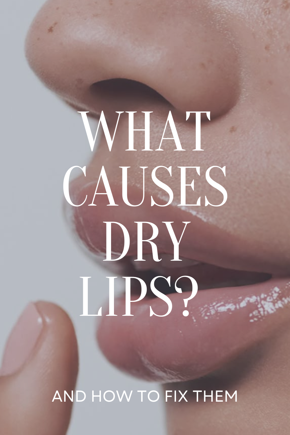 How to Get Soft Lips - the gray details
