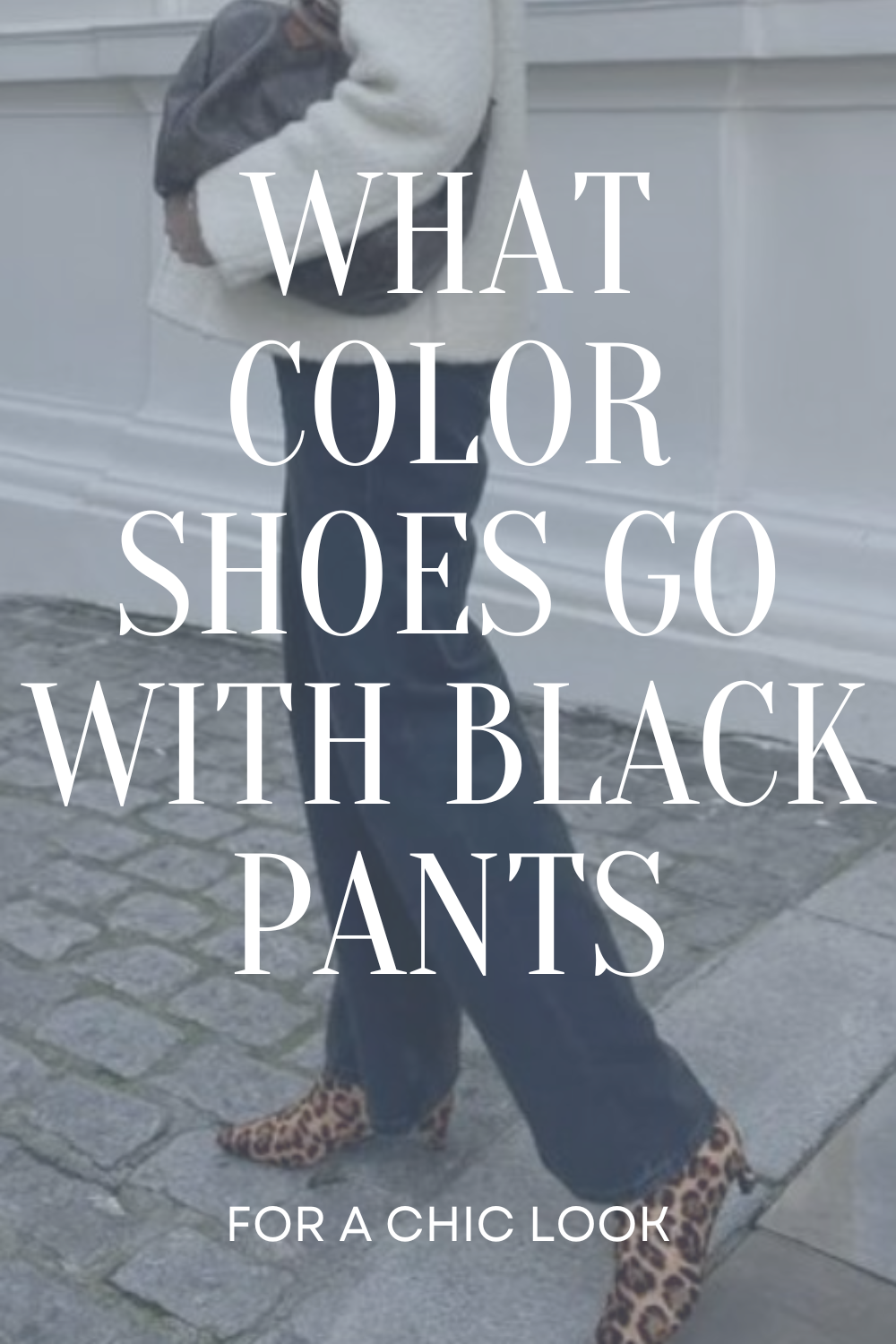 What Color Shoes to Wear with Black Pants - the gray details