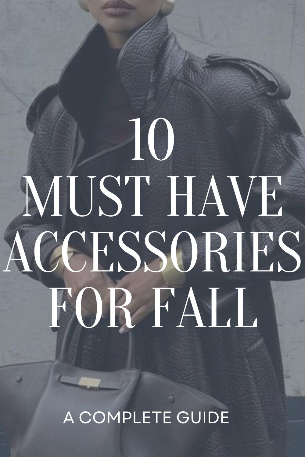 10 Must-Have Accessories For Fall - the gray details