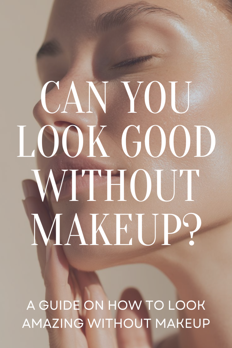 How to Look Good Without Makeup - the gray details