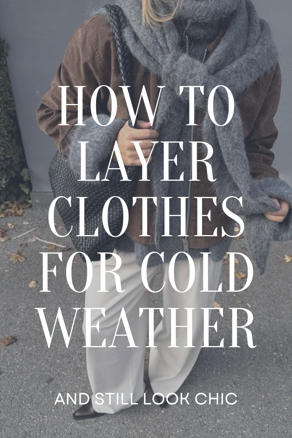 Layering Clothes For Cold Weather - the gray details